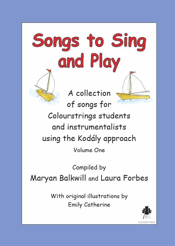 Songs to Sing and Play for Colourstrings Students - Colourstrings Books